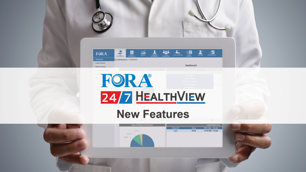 New Features Added to the FORA 24/7 HealthView - ForaCare